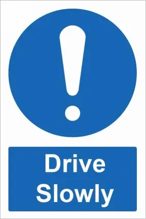 Drive Slowly | SafetySigns.mu