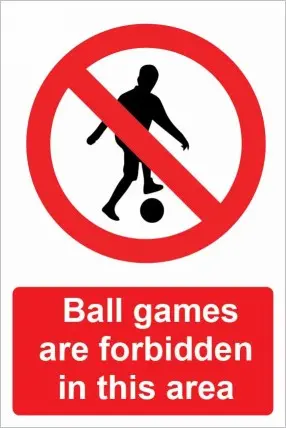 Ball Games are forbidden in this area | SafetySigns.mu